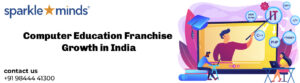 Computer Education Franchise Growth in India | Franchise Expansion