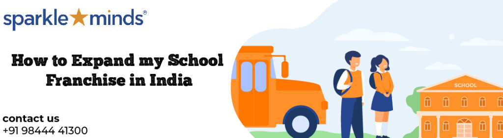 How to Expand my School Franchise in India | Education Industry India