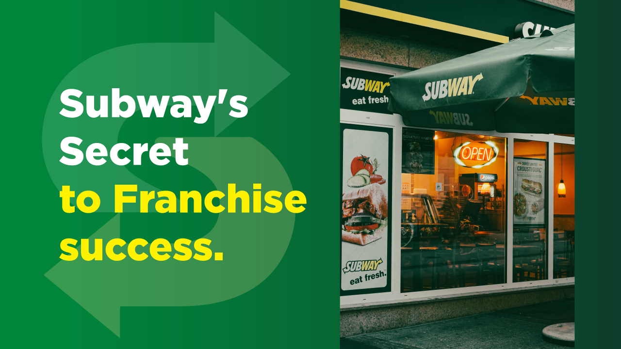 Subway's Secret to Franchise Success