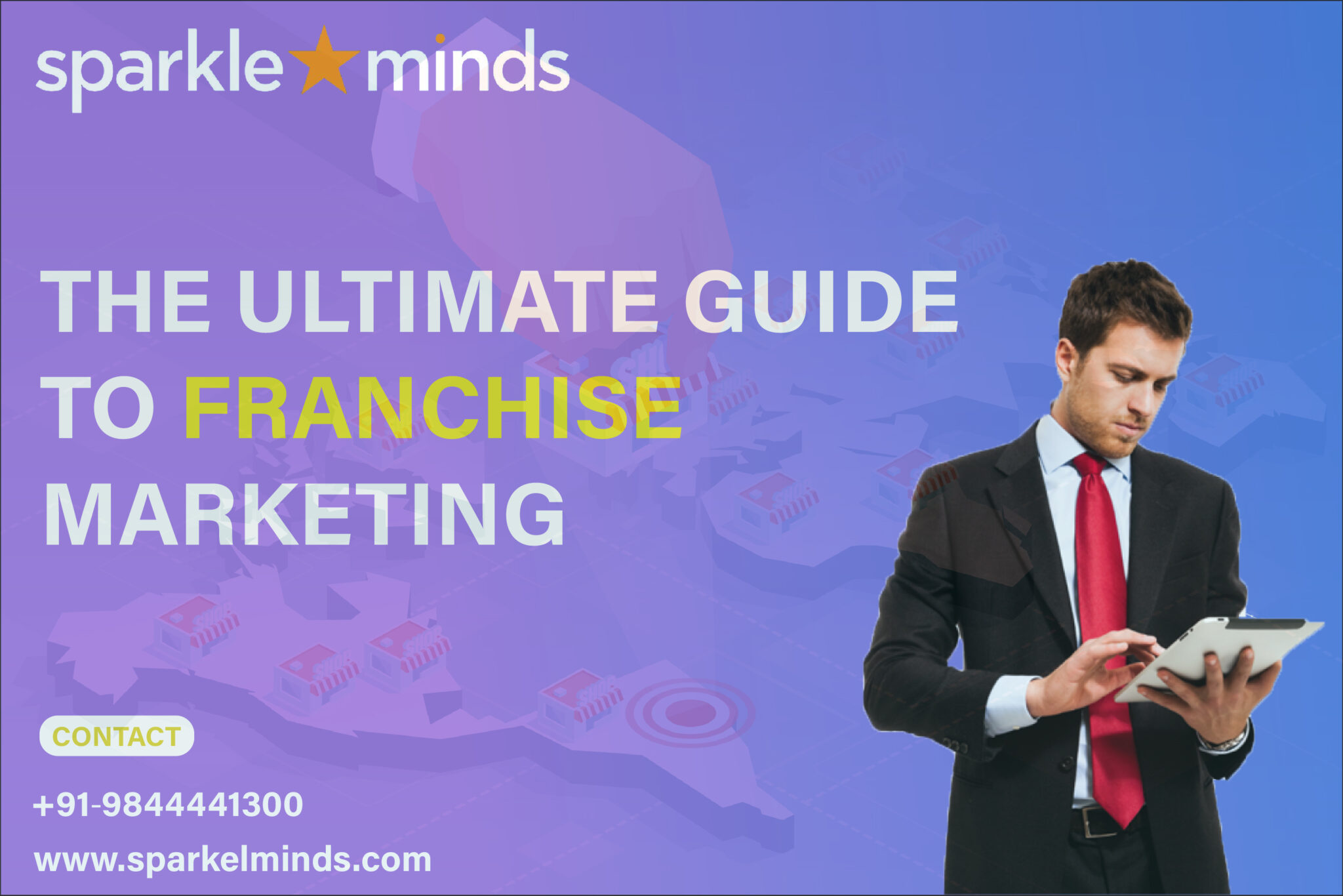 The Ultimate Guide to Franchise Marketing