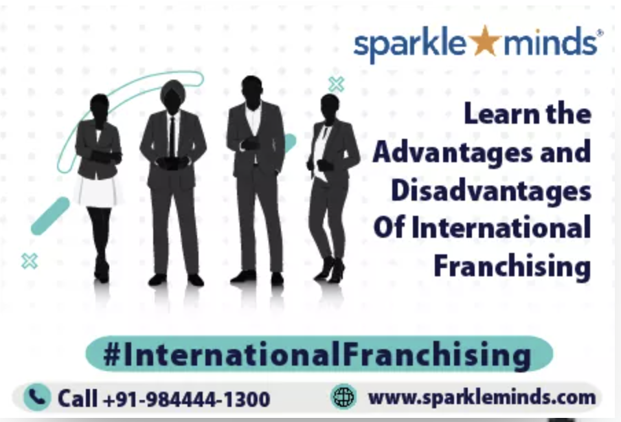 International Franchising Advantages and Disadvantages